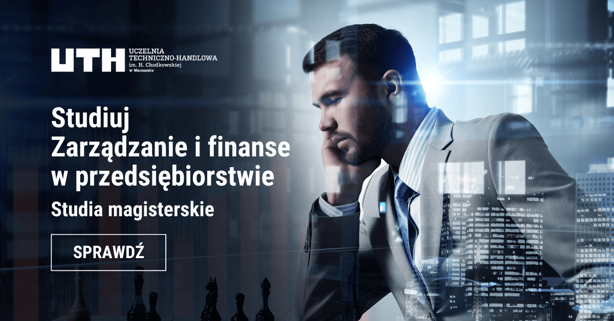 Zarządzanie i finanse w przedsiębiorstwie Studia Warszawa | UTH