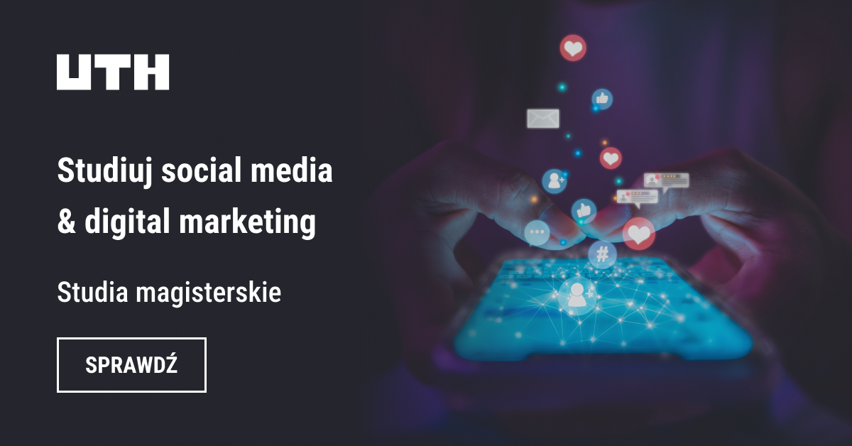 Social media & digital marketing Studia w Warszawie II stopnia | UTH